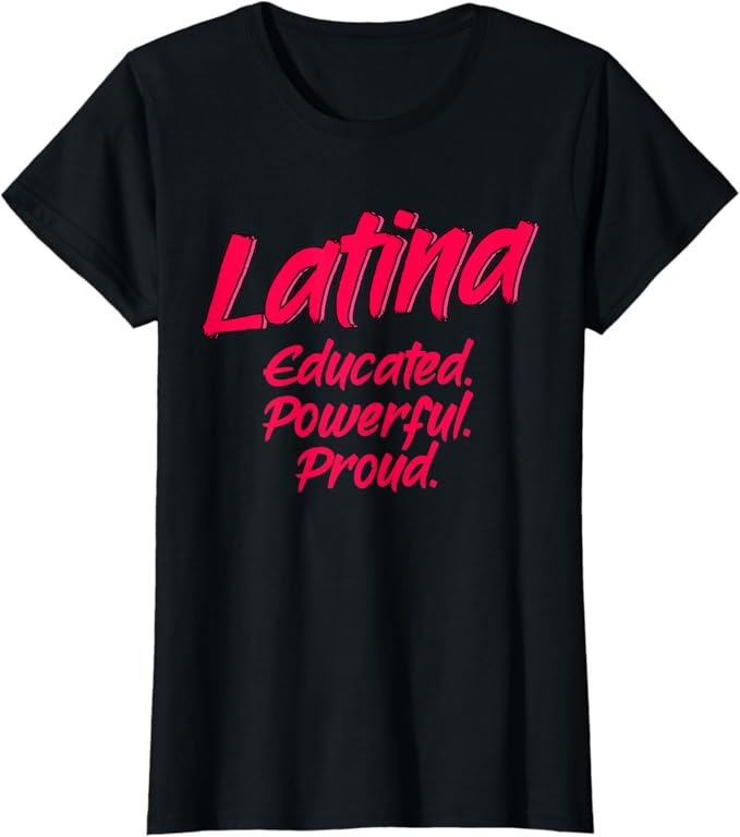 Amazon Womens Cinco De Mayo I Educated Powerful Proud Latina amazon-womens-cinco-de-mayo-i-educated-powerful-proud-latina